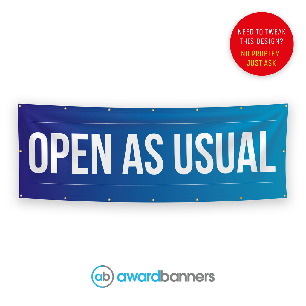 Open As Usual Pre-Designed Banner - AB107 – Award Banner and Signs Ltd